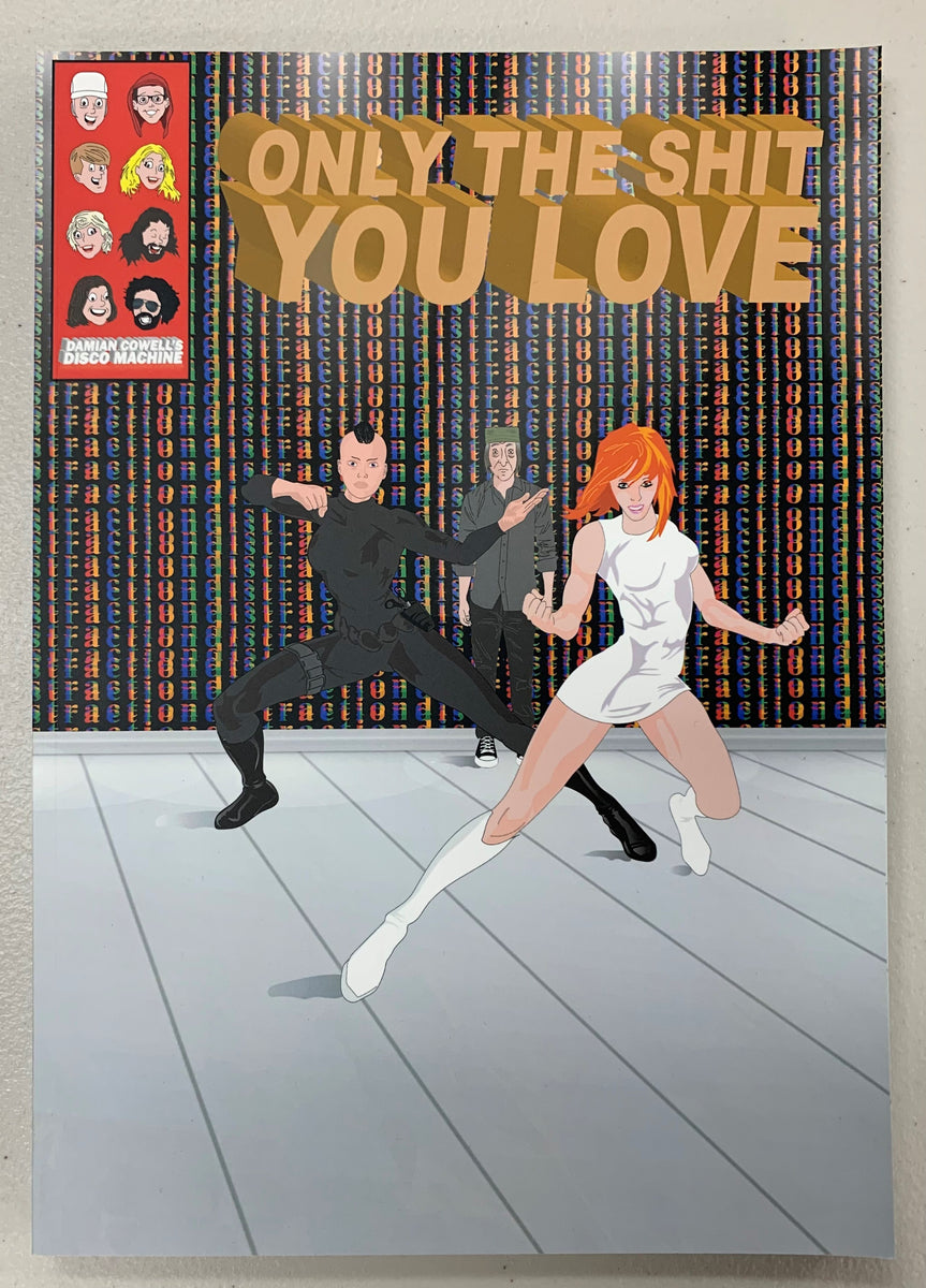 Damian Cowell - Only The Shit You Love - Graphic Novel ...